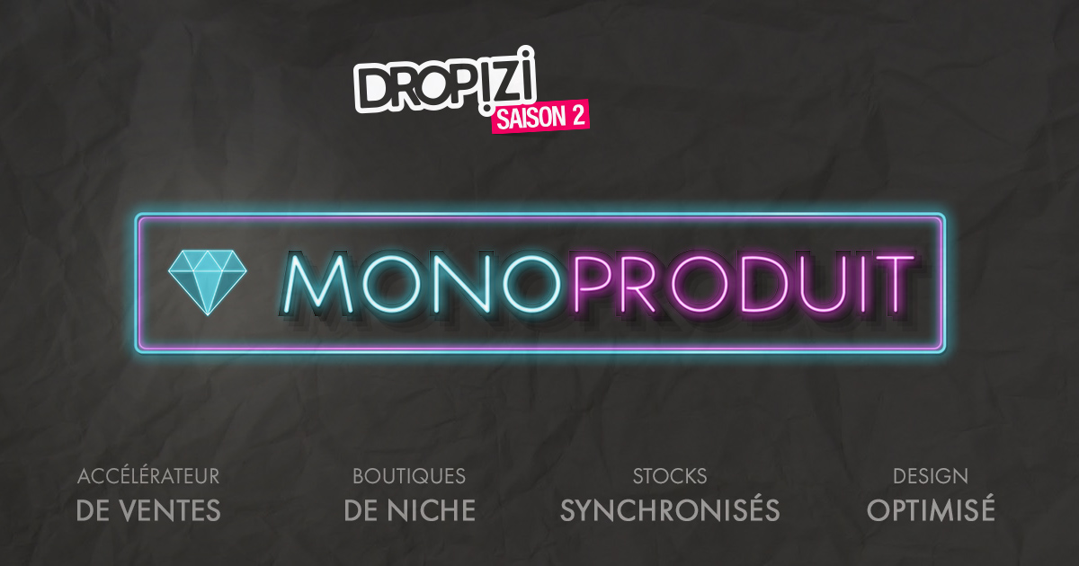 Mono-produit : Définition et avantages pour votre site dropshipping