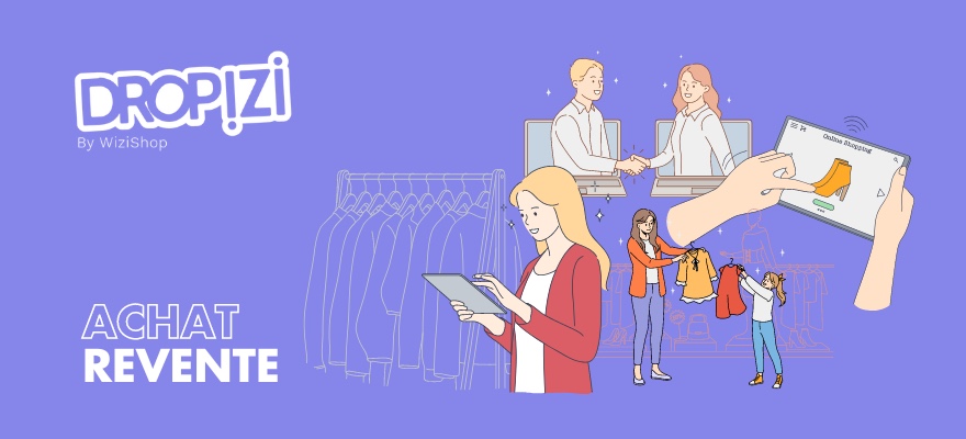 Achat Revente : Guide pour vous Lancer dans ce Business