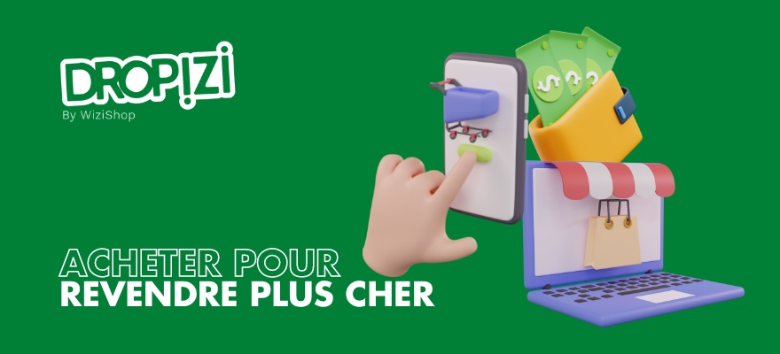 Acheter et revendre plus cher : légalité, Top produits & conseils