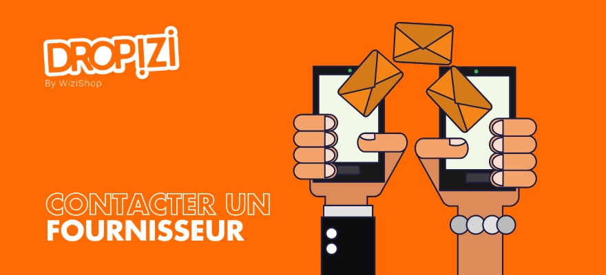 Comment contacter un fournisseur ou grossiste ? Nos conseils